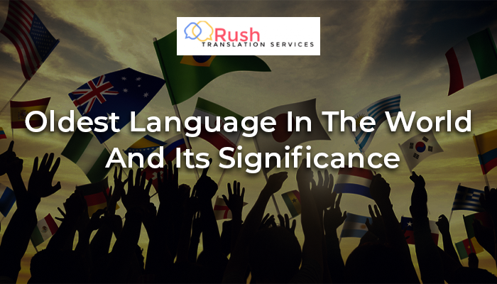 Oldest Language In The World And Its major Significance